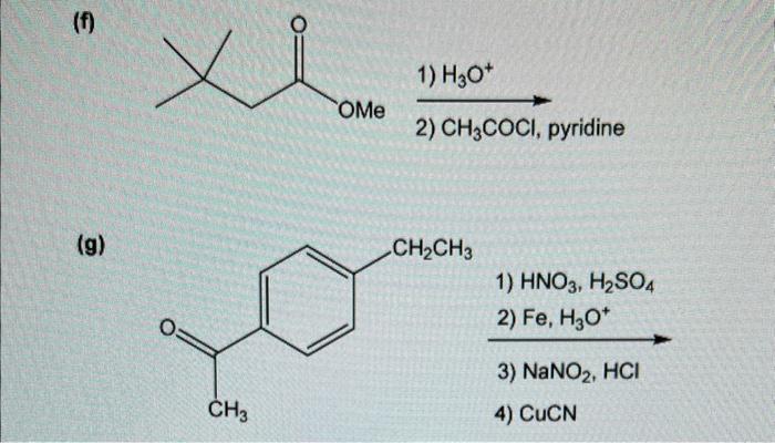 Solved (f) 1) H3O+ 2) CH3COCl, pyridine (g) | Chegg.com