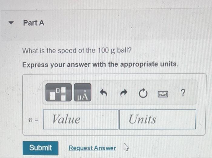 Solved A 100 g ball and a 250 g ball are connected by a | Chegg.com