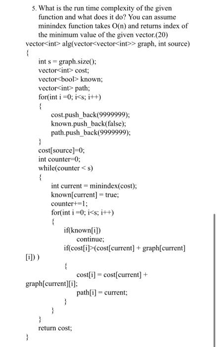 Solved 5. What is the run time complexity of the given | Chegg.com