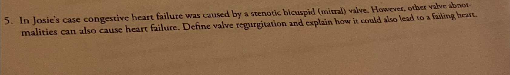 Solved In Josie's case congestive heart failure was caused | Chegg.com