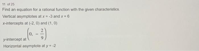 Solved 11 of 25 Find an equation for a rational function | Chegg.com