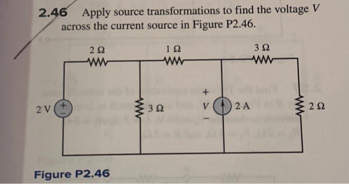 Solved 2.46 Apply source transformations to find the voltage | Chegg.com