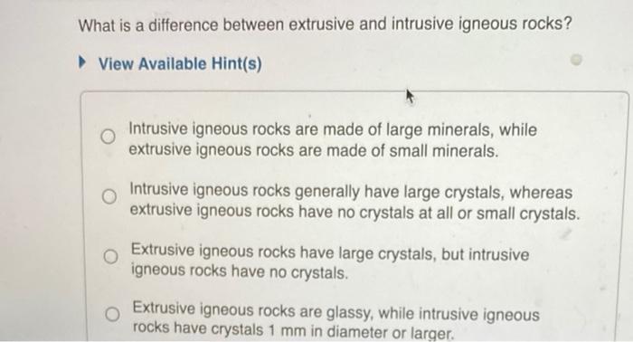 Solved What is a difference between extrusive and intrusive | Chegg.com
