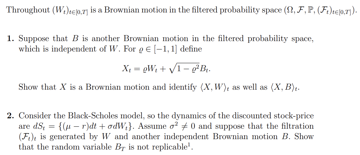 Solved Throughout (Wt)t in [0,T] ﻿is a Brownian motion in | Chegg.com