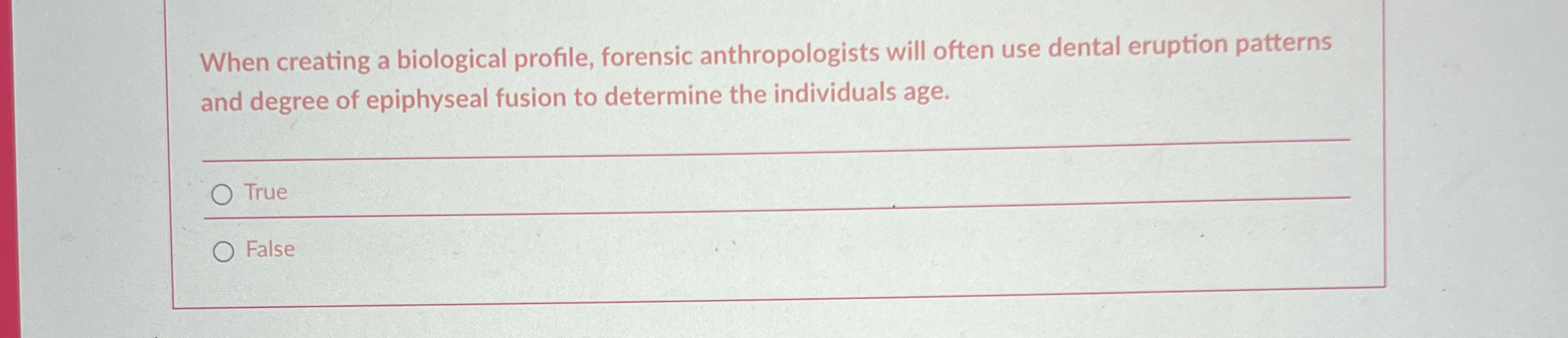 Solved When creating a biological profile, forensic | Chegg.com