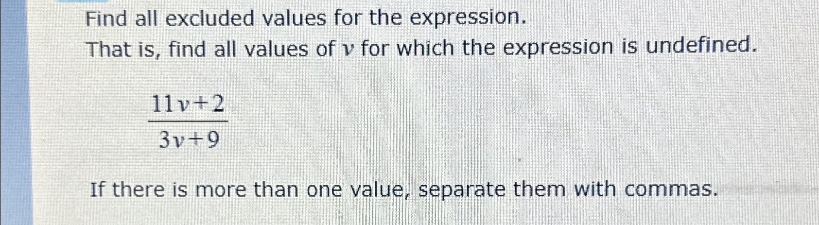 Solved Find all excluded values for the expression.That is, | Chegg.com