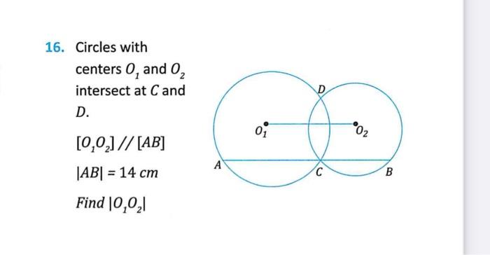 Solved 16. Circles with centers O1 and O2 intersect at C and | Chegg.com