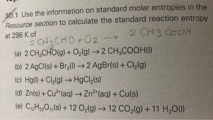 Solved 30.1 Use the information on standard molar entropies | Chegg.com Solved 30.1 Use the information on standard molar entropies | Chegg.com
