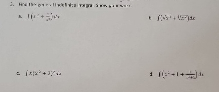 Solved Find the general indefinite integral. Show your | Chegg.com