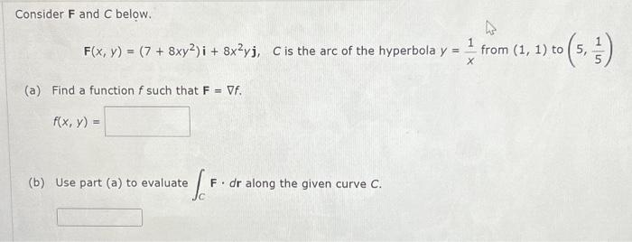 Solved Consider F and C below. F(x,y)=(7+8xy2)i+8x2yj,C is | Chegg.com