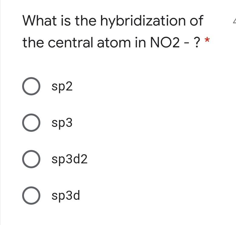 Solved What is the hybridization of the central atom in NO2 | Chegg.com