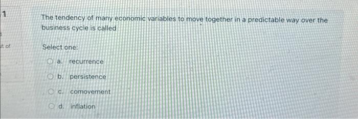 Solved The tendency of many economic variables to move | Chegg.com