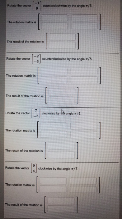 Solved Rotate the vector ['] counterclockwise by the angle | Chegg.com