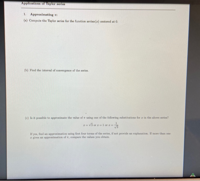 Solved Applications of Taylor series 1. Approximating : (a) | Chegg.com