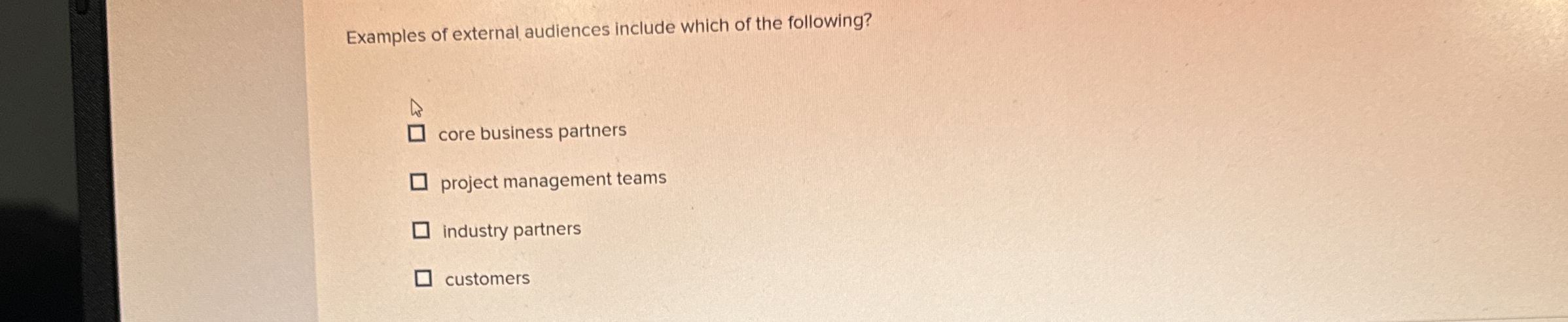 Solved Examples of external audiences include which of the | Chegg.com