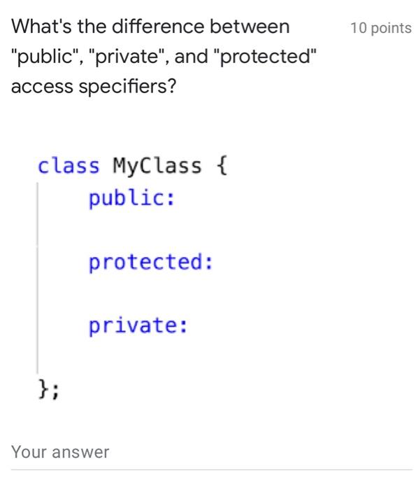 Solved 10 points What's the difference between "public", | Chegg.com