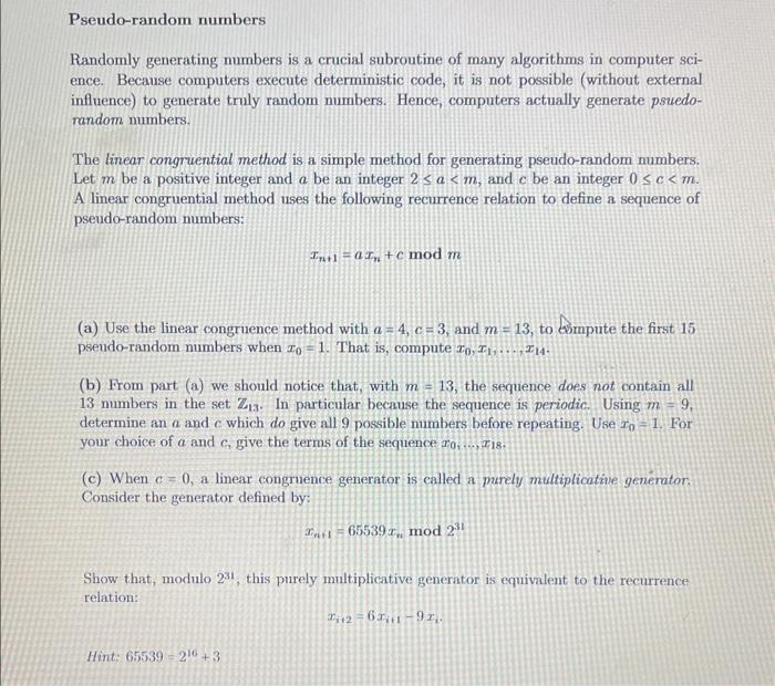 Solved Pseudo-random numbers Randomly generating numbers is | Chegg.com Solved Pseudo-random numbers Randomly generating numbers is | Chegg.com