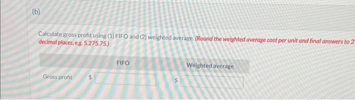 Calculate gross profit using (1) FIFO and (2) | Chegg.com