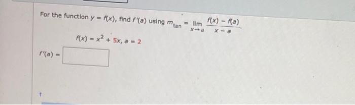 Solved For the function y=f(x), find f′(a) using | Chegg.com