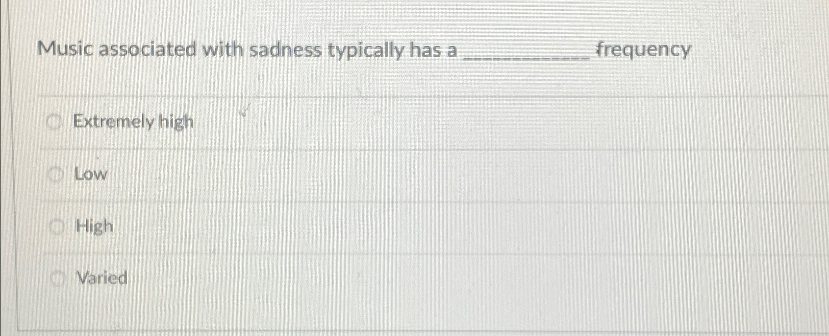 Solved Music associated with sadness typically has a | Chegg.com