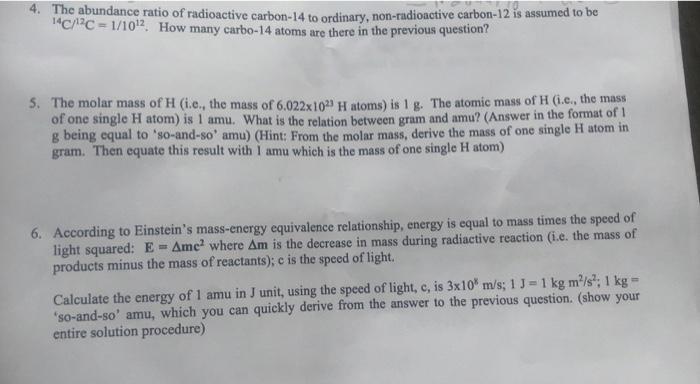 Solved 4. The abundance ratio of radioactive carbon- 14 to | Chegg.com