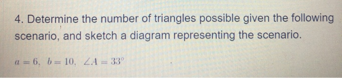 Solved 4. Determine the number of triangles possible given | Chegg.com