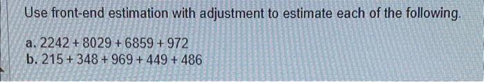 Solved Use front-end estimation with adjustment to estimate | Chegg.com