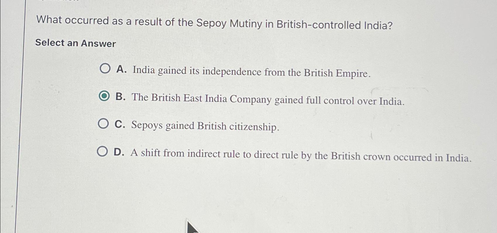 Solved What occurred as a result of the Sepoy Mutiny in | Chegg.com