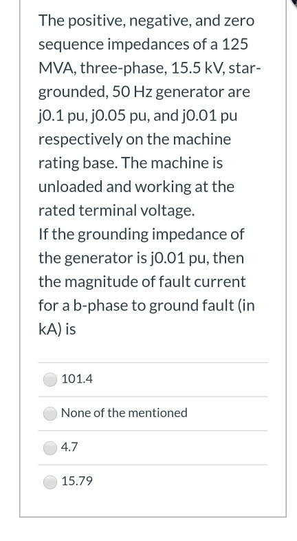 Solved The positive, negative, and zero sequence impedances | Chegg.com