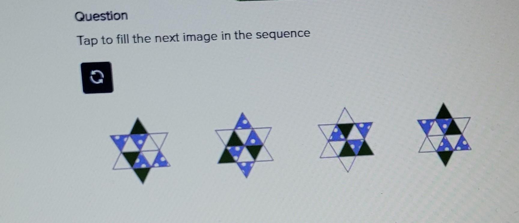 Solved Question Tap to fill the next image in the sequence | Chegg.com