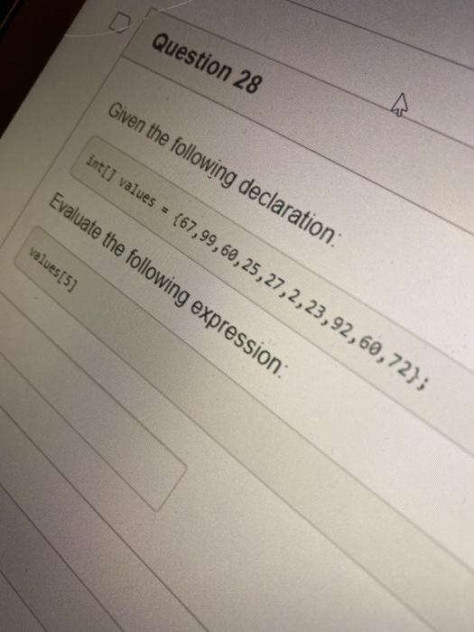 Solved Question 28 Given the following declaration: int[] | Chegg.com