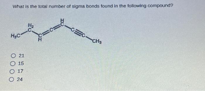 Solved What is the total number of sigma bonds found in the | Chegg.com