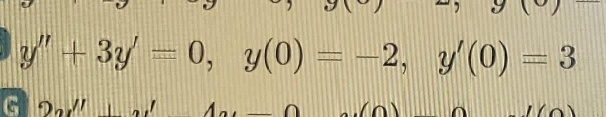 Solved y′′+3y′=0,y(0)=−2,y′(0)=3 | Chegg.com