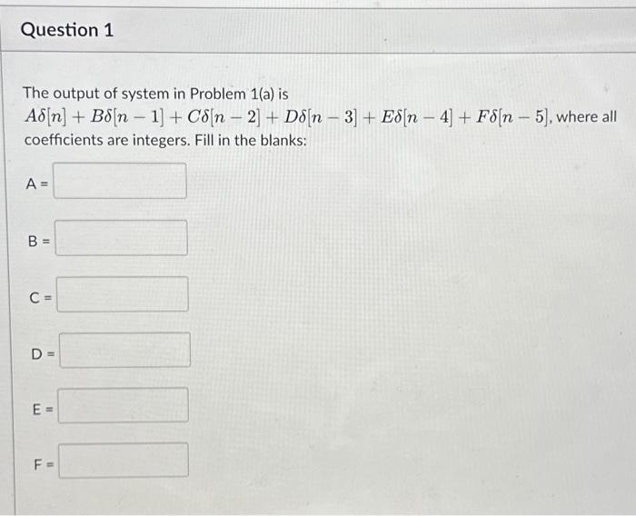 Solved Problem 1 (Computing FIR DT system outputs). For the | Chegg.com