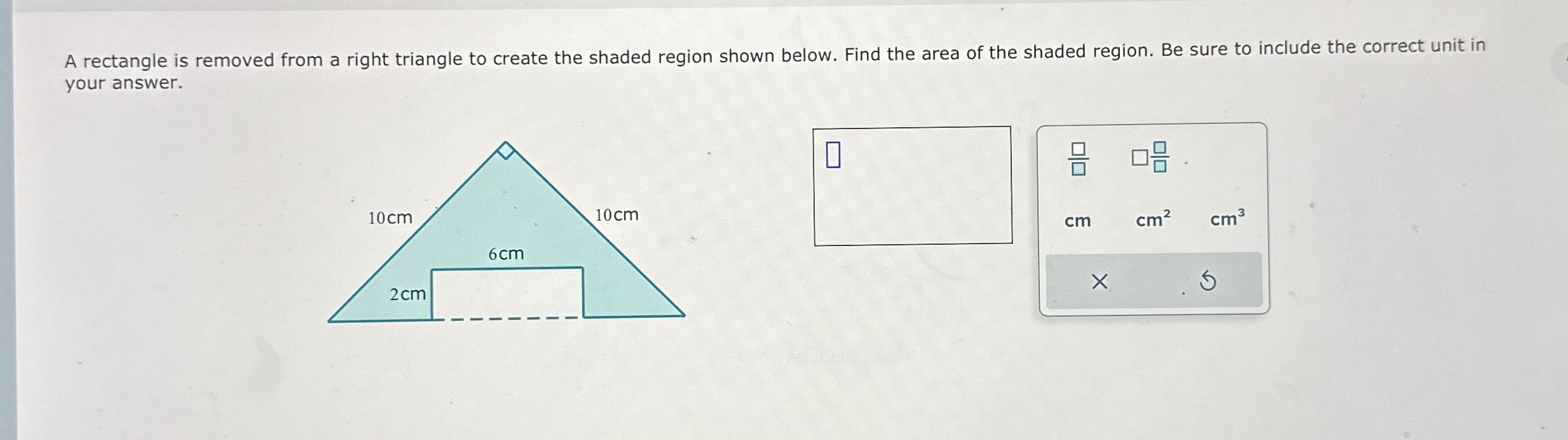 Solved A rectangle is removed from a right triangle to | Chegg.com