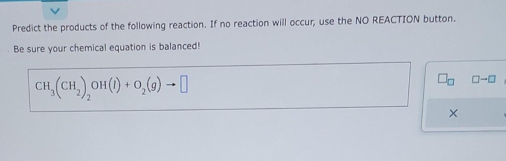 Solved Predict the products of the following reaction. If no | Chegg.com