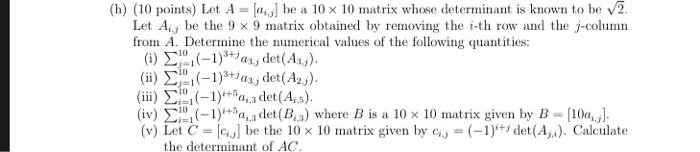 Solved (h) (10 points) Let A = be a 10 x 10 matrix whose | Chegg.com