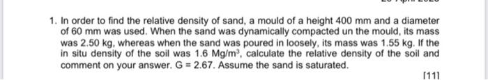 Solved 1. In order to find the relative density of sand, a | Chegg.com