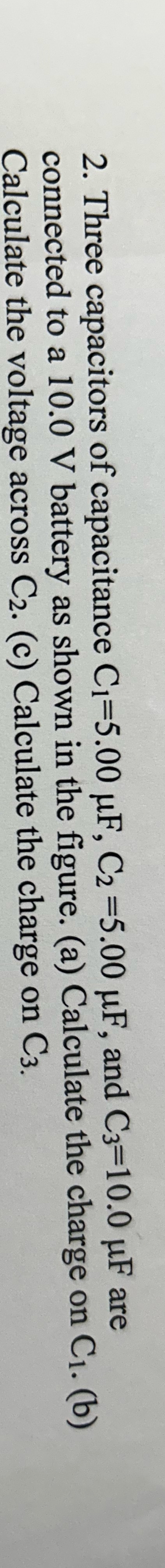 Three capacitors of capacitance C1=5.00μF,C2=5.00μF, | Chegg.com