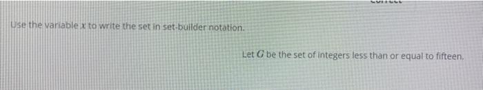 Solved Use the variable x to write the set in set-builder | Chegg.com