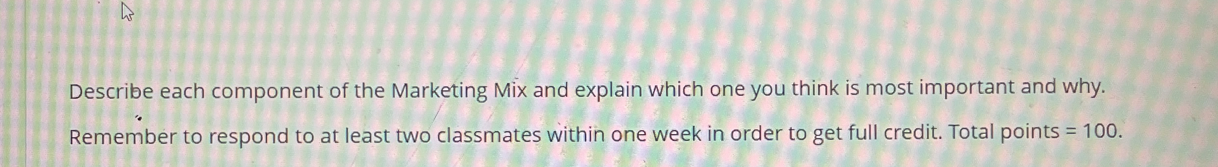 Solved Describe each component of the Marketing Mix and | Chegg.com