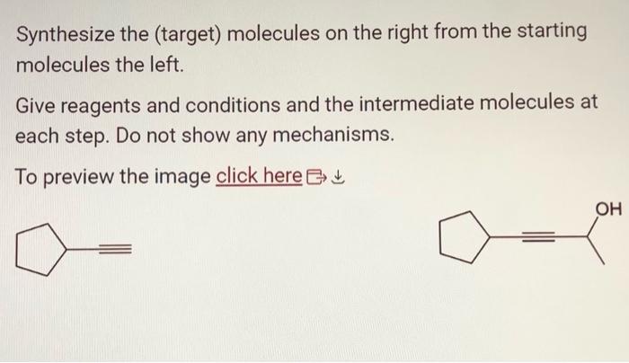 Solved Synthesize the (target) molecules on the right from | Chegg.com