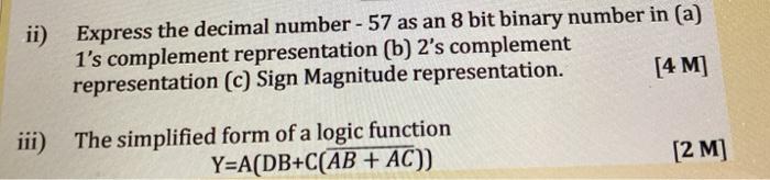 Solved ii) Express the decimal number - 57 as an 8 bit | Chegg.com