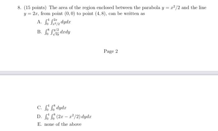 Solved 8. (15 points) The area of the region enclosed | Chegg.com