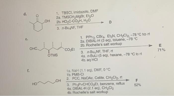 d. 1. TBSCl, imidazole, DMF 2a. TMSCH2MgBr,Et2O 2b. | Chegg.com