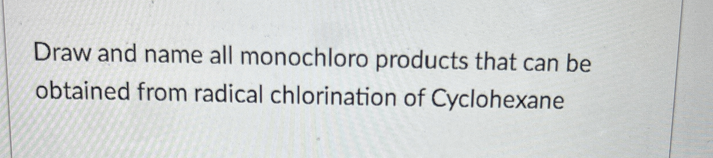 Draw and name all monochloro products that can be | Chegg.com