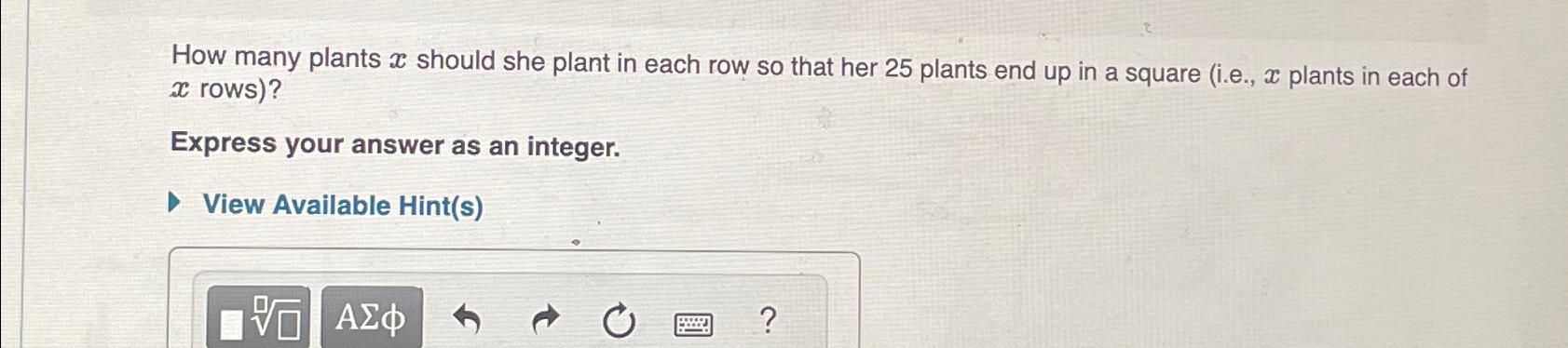 Solved How many plants x ﻿should she plant in each row so | Chegg.com