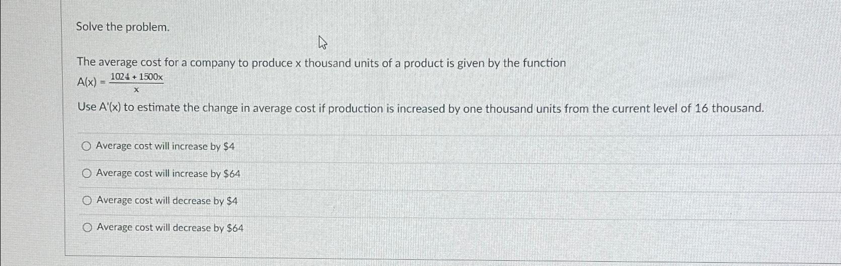 Solved Solve the problem.The average cost for a company to | Chegg.com