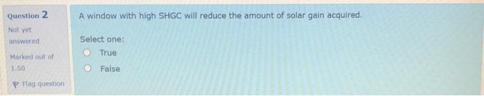 Solved A window with high SHGC will reduce the amount of | Chegg.com