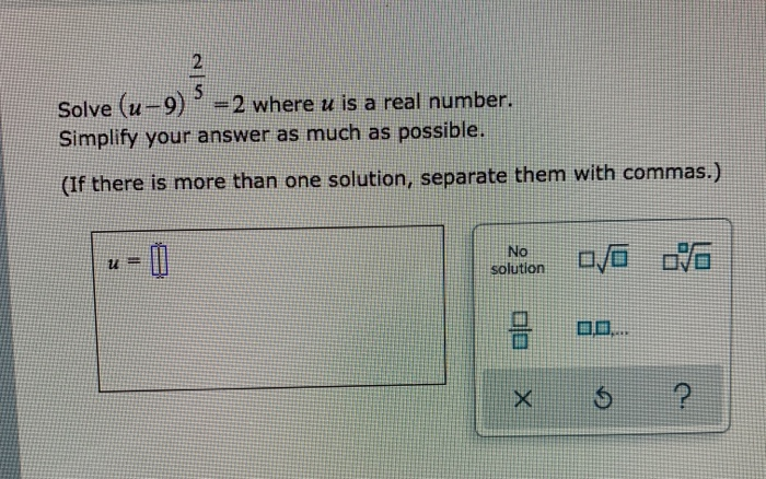 Solved 5 Solve (u-9) "=2 where u is a real number. Simplify | Chegg.com